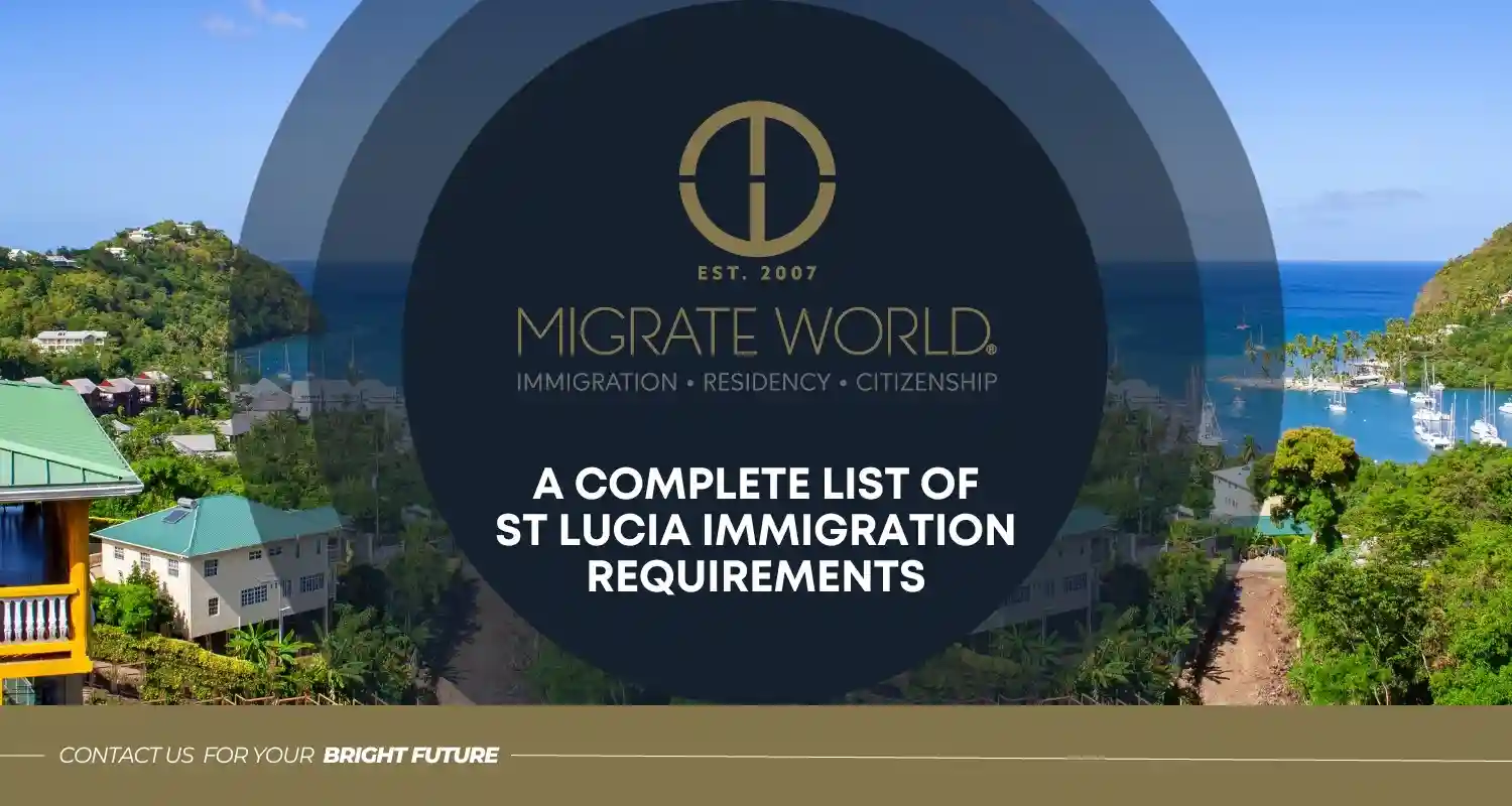 A complete list of St Lucia Immigration Requirements | Migrate World
